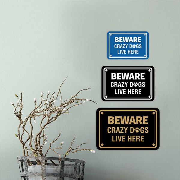 Classic Framed Diamond, Beware Crazy Dogs Live Here Wall or Door Sign ...